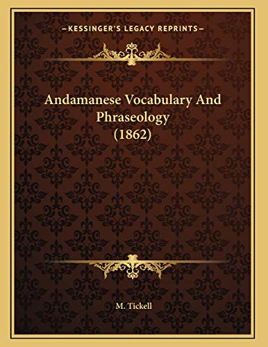 Andamanese Vocabulary and Phraseology (1862) - Paperback NEW M Tickell ...