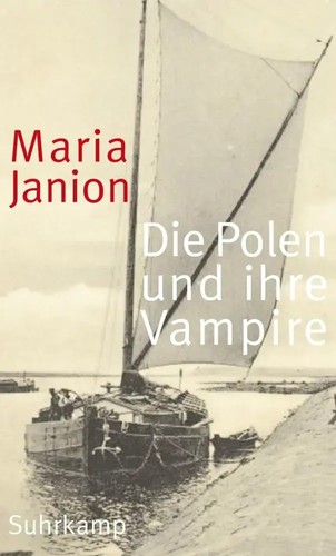 Maria Janion | Die Polen und ihre Vampire | Buch | Deutsch (2014) | 475 ...