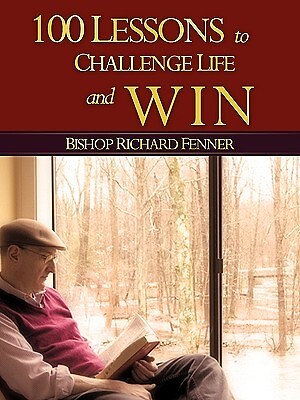 100 Lessons to Challenge Life and Win by Fenner, Richard -Paperback ...