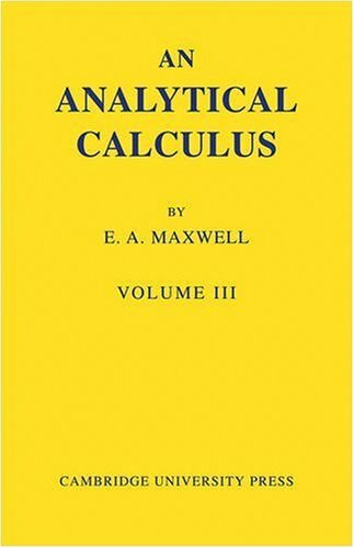 An Analytical Calculus: Volume 3 : For School and University by E. A ...