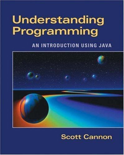 Understanding Programming : An Introduction Using Java by Scott R ...