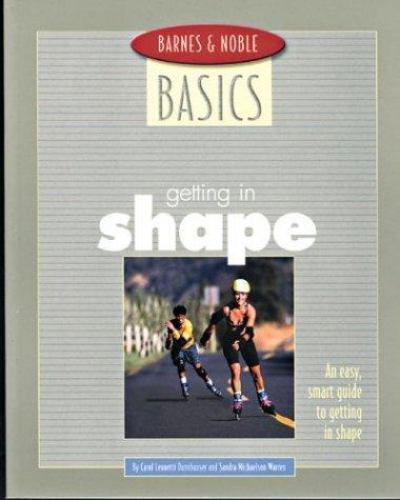 Getting in Shape : An Easy, Smart Guide to Getting in Shape by Sandra ...