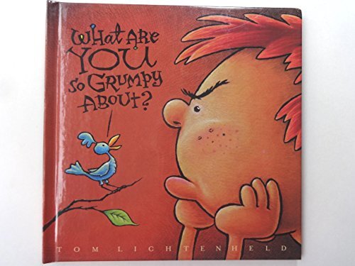 What Are You So Grumpy About? by Lichtenheld, Tom Hardback Book The ...