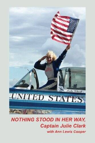Nothing Stood In Her Way: Captain Julie Clark - Paperback - VERY GOOD ...