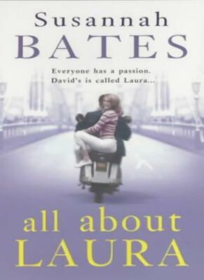 All About Laura By SUSANNAH BATES. 9780099415053 | eBay