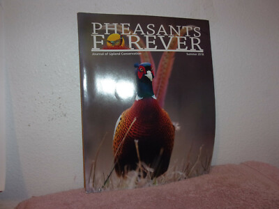 "PHEASANTS FOREVER MAGAZINE" JOURNAL OF UPLAND CONSERVATION " SUMMER ...