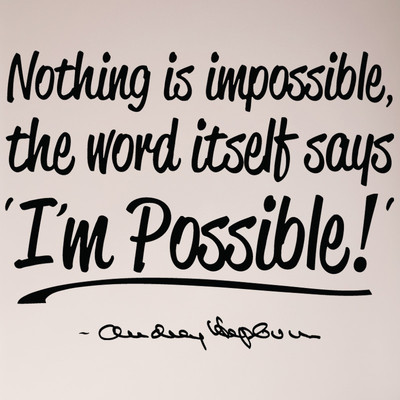 Audrey Hepburn Nothing Is Impossible Word Says I'm Possible Wall Decal ...