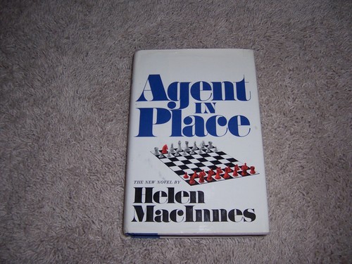 AGENT IN PLACE by Helen MacInnes/1st Ed/HCDJ/ilterature/Fiction/Mystery ...