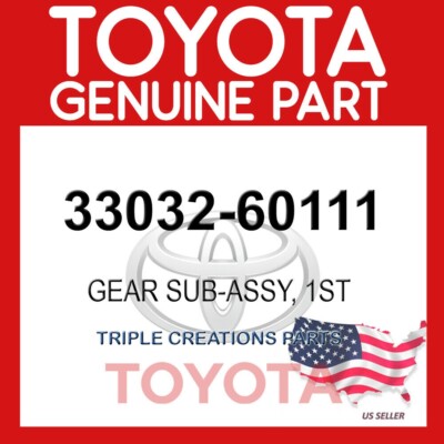Genuine Toyota 33032-60111 Gear 1ST 3303260111 OEM | eBay