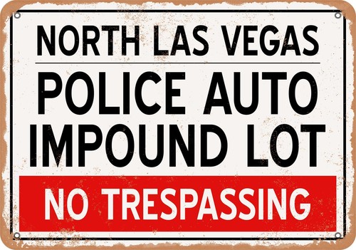 METAL SIGN - Auto Impound Lot of North Las Vegas Reproduction - Rusty ...