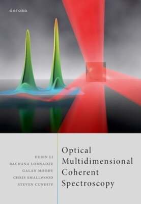 Optical Multidimensional Coherent Spectroscopy by Hebin Li: New ...