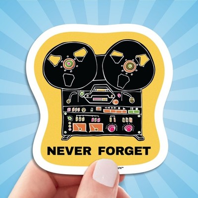 Reel-To-Reel Player Sticker, Never Forget, Vintage Audio Recording Gear ...