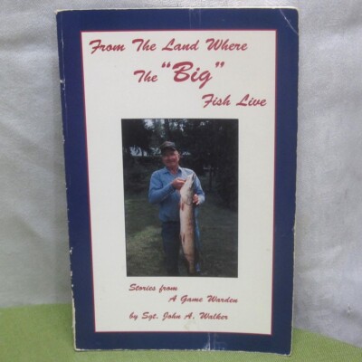 SGT. JOHN A. WALKER autograph Stories from Game Warden signed book 1996 ...