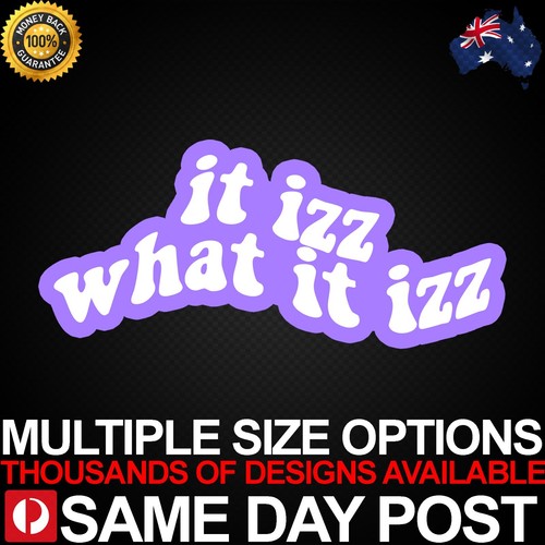 IT IZZ WHAT IT IZZ PURPLE Vinyl Car Sticker Decal Cheap Funny Meme ...