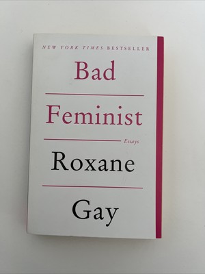 Bad Feminist : Essays by Roxane Gay (2014, Trade Paperback) 9780062282712 | eBay