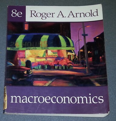 Macroeconomics (8e) by Roger A. Arnold (PB) | eBay