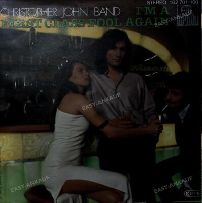 Christopher John Band - I'm A First Class Fool Again 7in (VG+/VG+ ...