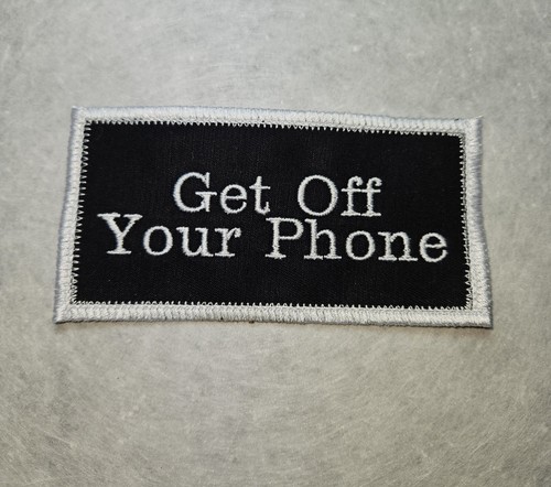 Get Off Your Phone biker patch motorcycle memorabilia | eBay
