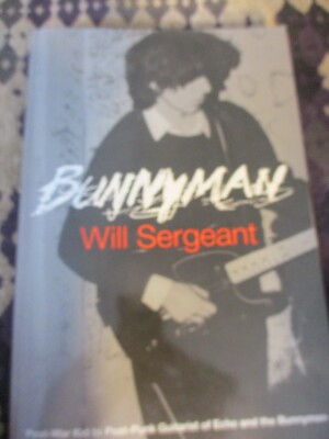 2022 WILL SERGEANT Bunnyman S/C Book Third Man Books 328 Pgs ECHO & THE ...