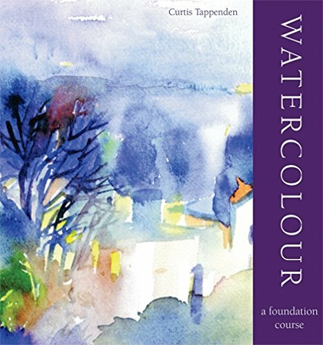 Watercolour (Foundation Course) By Chris Tappenden, Curtis Tappenden | eBay