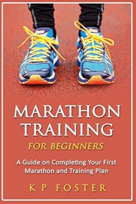 Marathon Training for Beginners: A Guide on Completing Your First ...