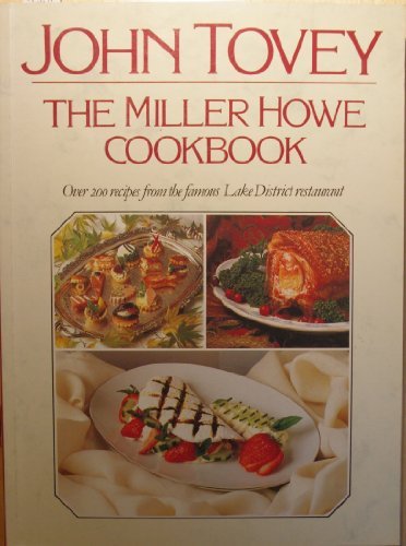 The Miller Howe Cook Book: Over 200 Recipes from John Tovey's F | eBay