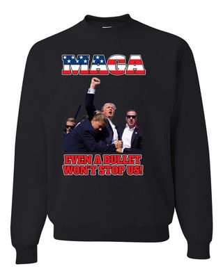 Trump 2024 MAGA Even a Bullet Won't Stop Us Bullet Proof Crewneck ...