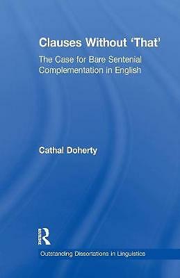 Clauses Without 'That': The Case for Bare Sentential Complementation in ...