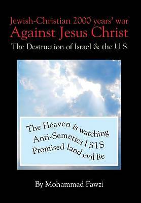 Jewish-Christian 2000 Years War Against Jesus Christ: The Destruction ...