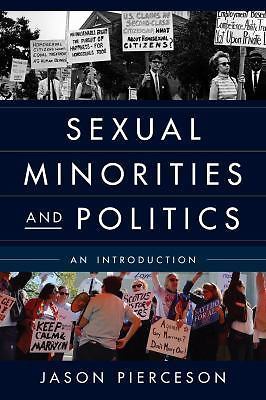 Sexual Minorities and Politics: An Introduction by Pierceson, Jason ...