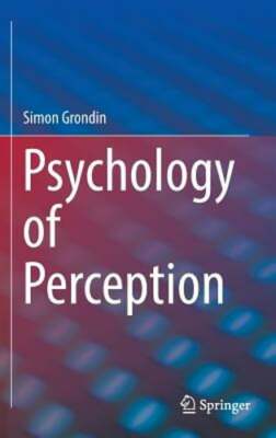 Psychology of Perception by Simon Grondin: New 9783319317892| eBay