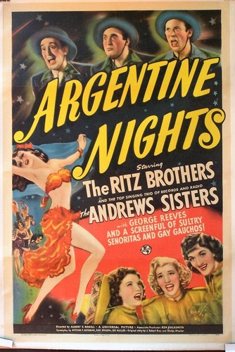 ARGENTINE NIGHTS, The Ritz Brothers,Andrews Sisters, and Gay Gauchos On ...