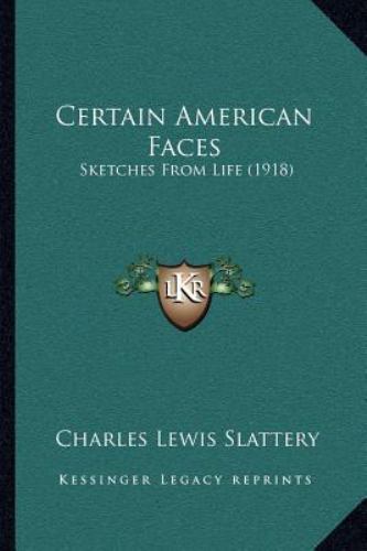 Certain American Faces : Sketches from Life (1918) by Charles Lewis ...