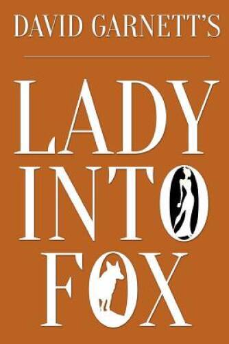 Lady Into Fox - Paperback By Garnett, David - GOOD 9781512108453| eBay