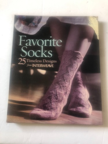 Favorite Socks : 25 Timeless Designs from Interweave by Anne Merrow ...