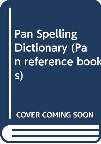 The Pan Spelling Dictionary (Pan reference books) by 0330259490 FREE ...