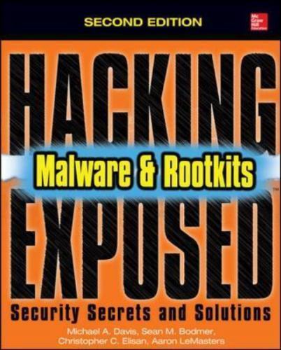 Hacking Exposed Malware & Rootkits: Security Secrets and Solutions ...