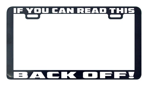 If you can read this back off license plate frame tag holder | eBay