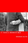 It Takes a Worried Man by Brendan Halpin: Used 9780375507168| eBay