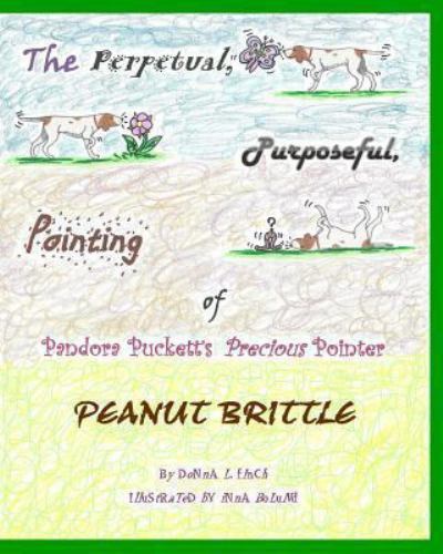 Perpetual, Purposeful, Pointing of Pandora Puckett's Pointer, Peanut ...