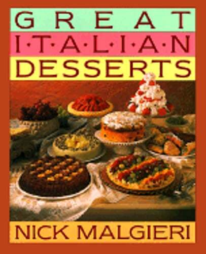 Great Italian Desserts by Nick Malgieri: New 9780316545198| eBay