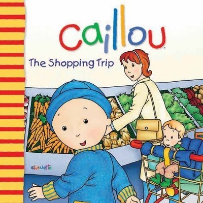 Caillou: The Shopping Trip (Big Dipper) by Nicole Nadeau (2010-03-01 ...