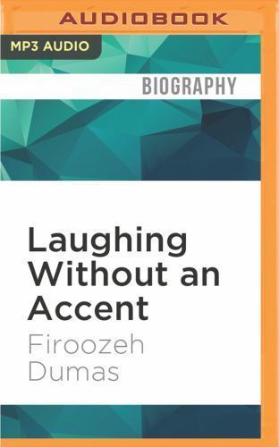 Laughing Without an Accent : Adventures of an Iranian American, at Home ...