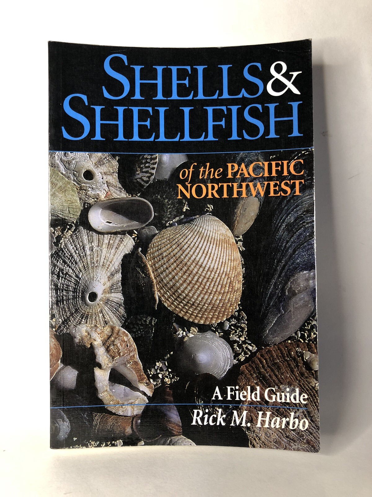 Shells and Shellfish of Pacific Northwest Book Rick M. Harbo ...