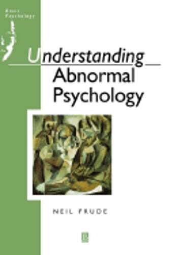Understanding Abnormal Psychology: Basic Psychololgy by Neil Frude ...