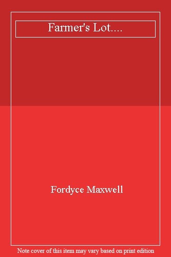 Farmer's Lot.... By Fordyce Maxwell 9780951263068 | eBay