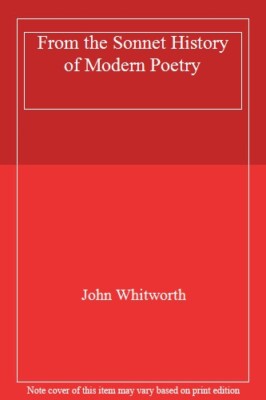 From the Sonnet History of Modern Poetry,John Whitworth, Gerald | eBay UK