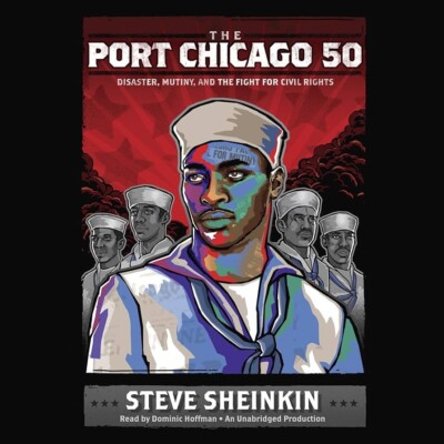 The Port Chicago 50 - Steve Sheinkin - 3 Disc Set | Unabridged ...