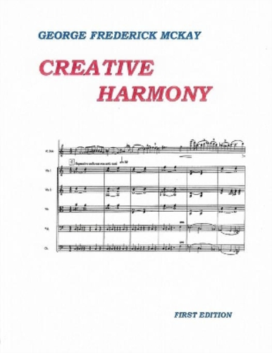 George Frederick McKay Creative Harmony (Paperback) (US IMPORT ...
