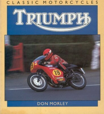 Triumph (Classic Motorcycles) by Morley, Don Paperback Book The Fast ...